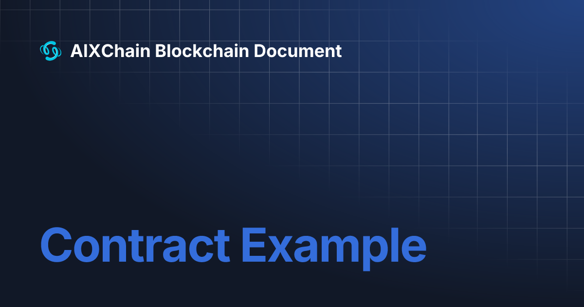 Contract Example | AIXChain Blockchain Document