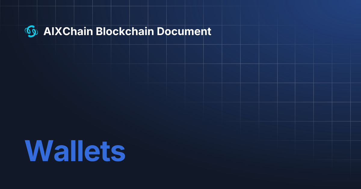 Wallets | AIXChain Blockchain Document